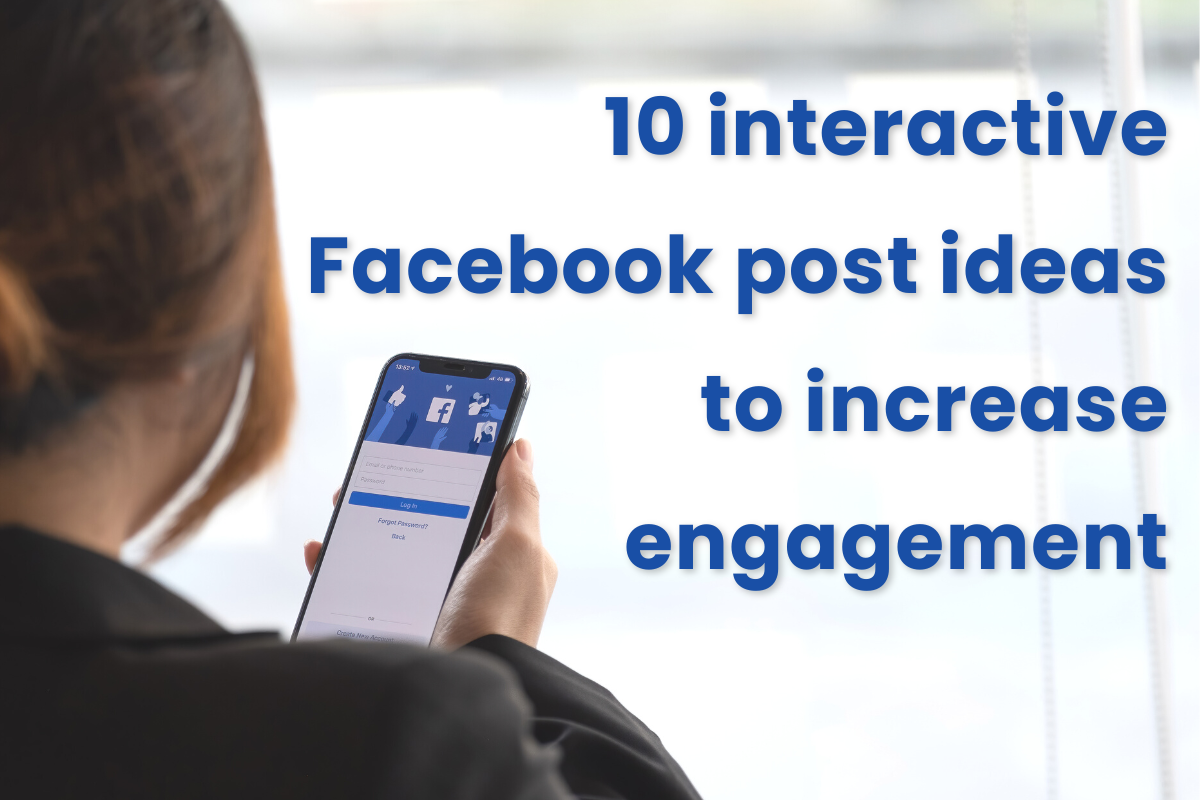 10 Interactive Facebook Post Ideas You Should Try To Increase Engagement 10 Interactive Facebook Post Ideas You Should Try To Increase Engagement